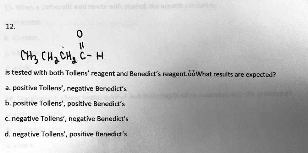 SOLVED: Texts: 12. 0 11 CH3 CH2CH3 C-H is tested with both Tollens ...