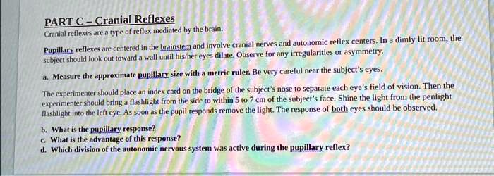 PART C-Cranial Reflexes Cranial reflexes are a type of reflex mediated ...