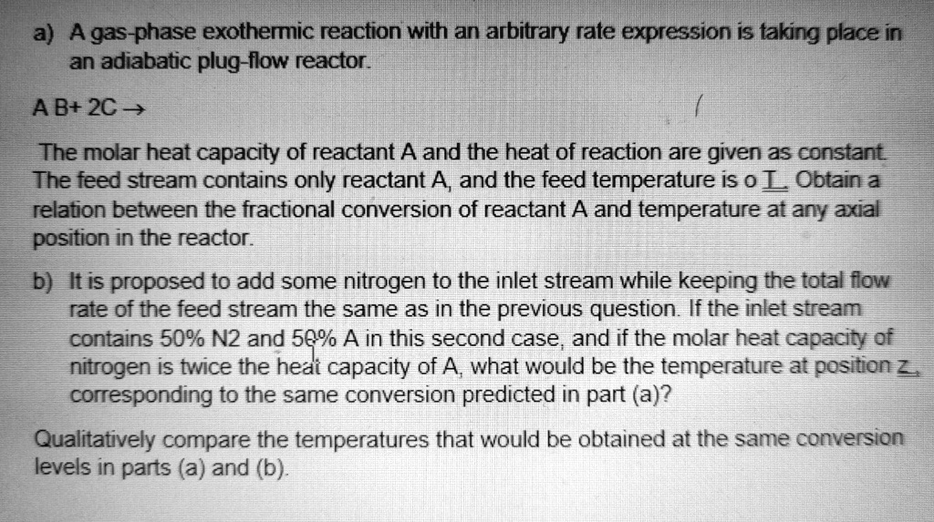 SOLVED: A gas-phase exothermic reaction with an arbitrary rate ...