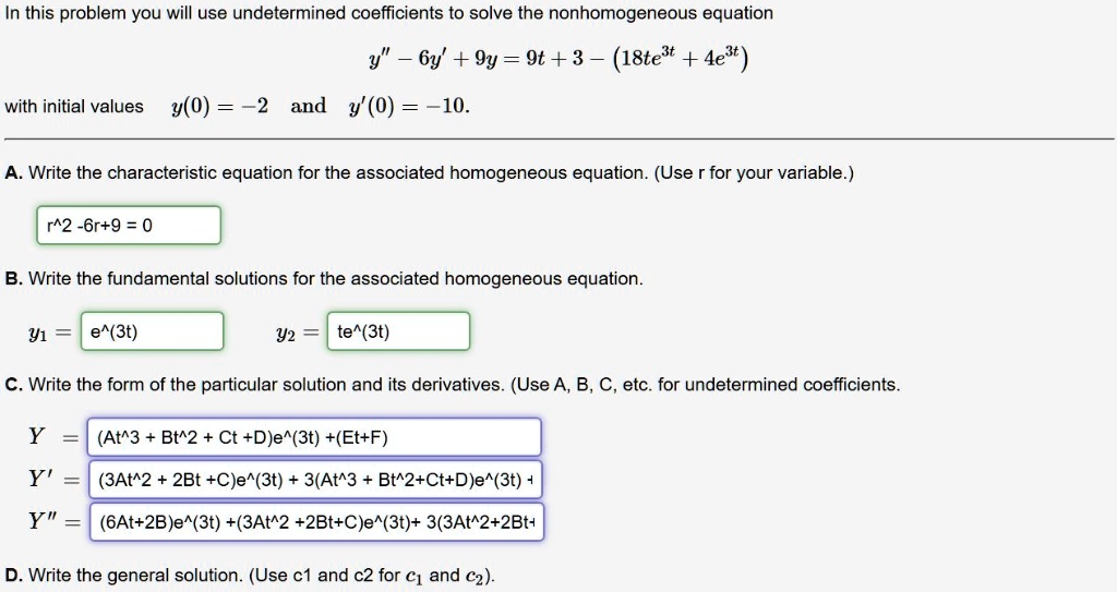 In this problem you will use undetermined coefficients to solve the nonhomogeneous equation y ...