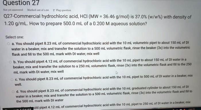 SOLVED: Question 27 Notyet 5 MarkedoutoLon FEee-ron 027-Commercial hydrochloric acid, HCI (MW 36 ...