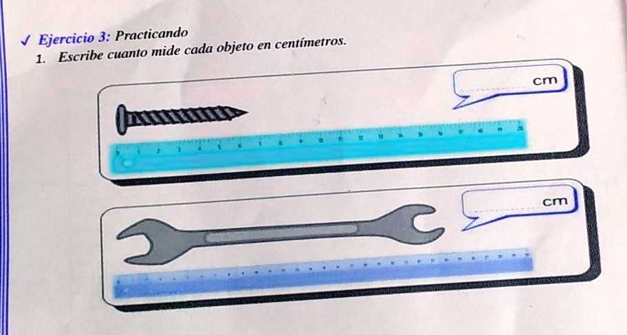 SOLVED: escribe cuanto mide cada objeto en centímetros Ejercicio 3 ...
