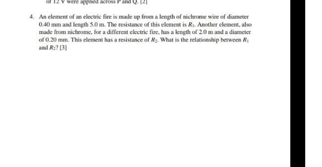 4. An element of an electric fire is made up from a length of nichrome ...