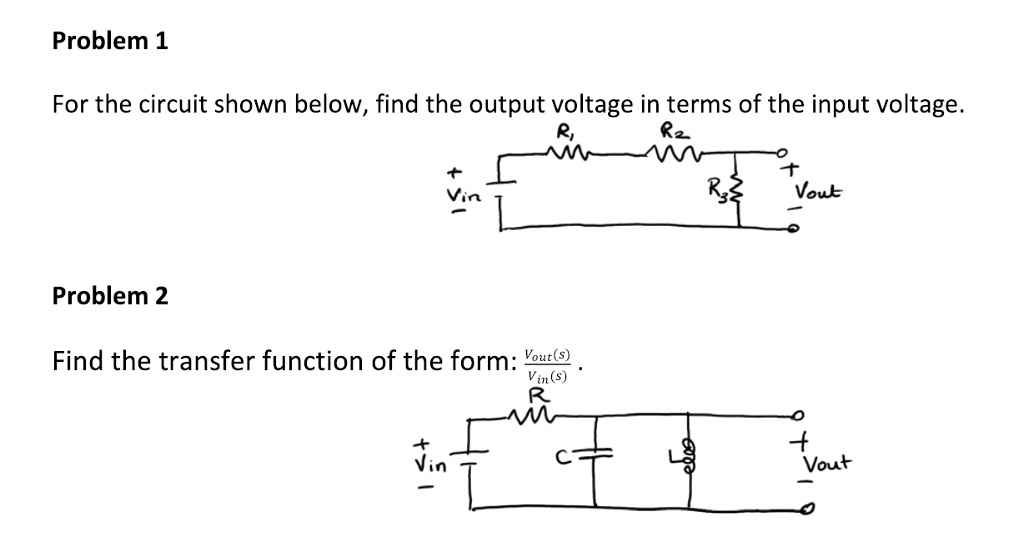 SOLVED: Problem 1 For the circuit shown below, find the output voltage in terms of the input ...