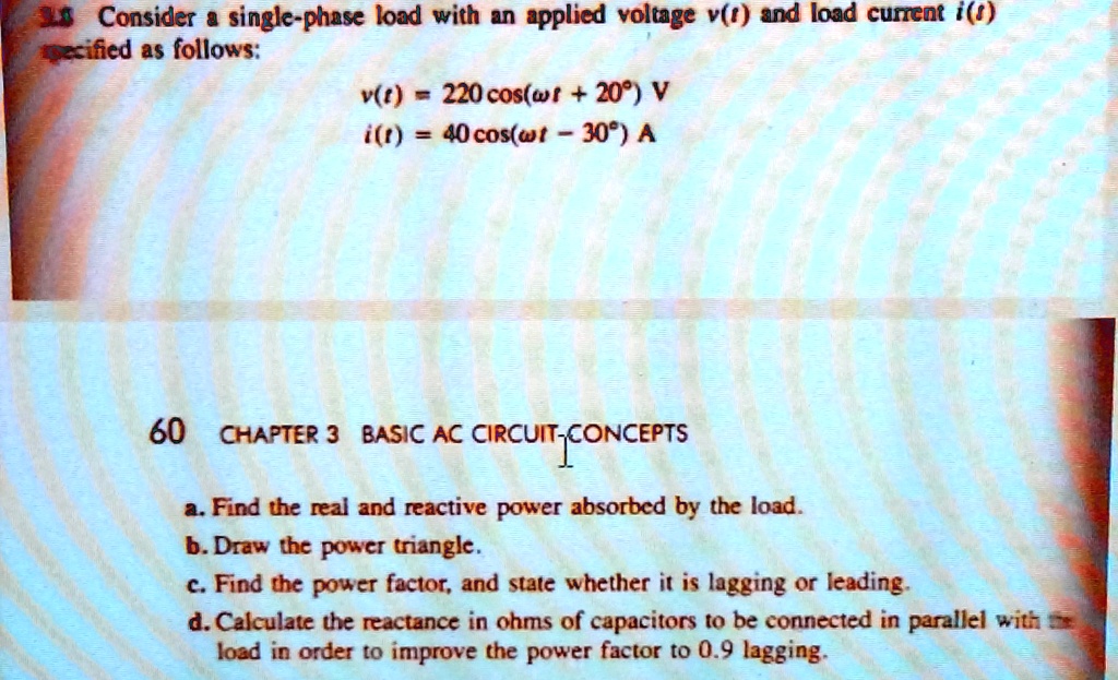 3.8 Consider a single-phase load with an applied voltage...