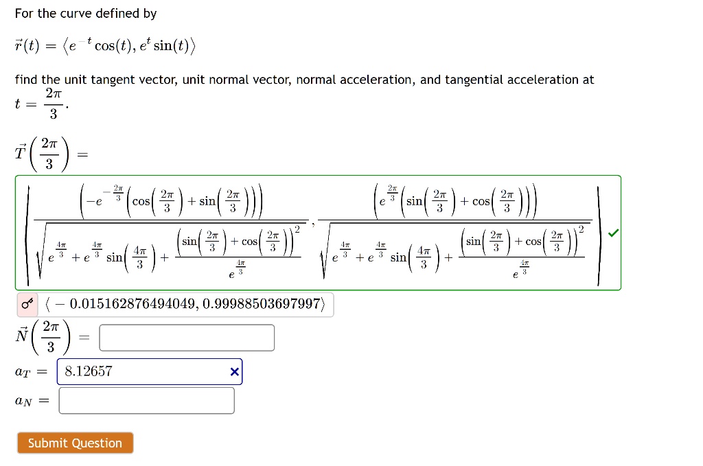 SOLVED: For the curve defined by F(t) (e cos(t) , et sin(t)) find the ...