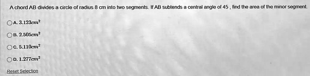 SOLVED: A chord AB divides a circle of radius 8 cm into two segments ...