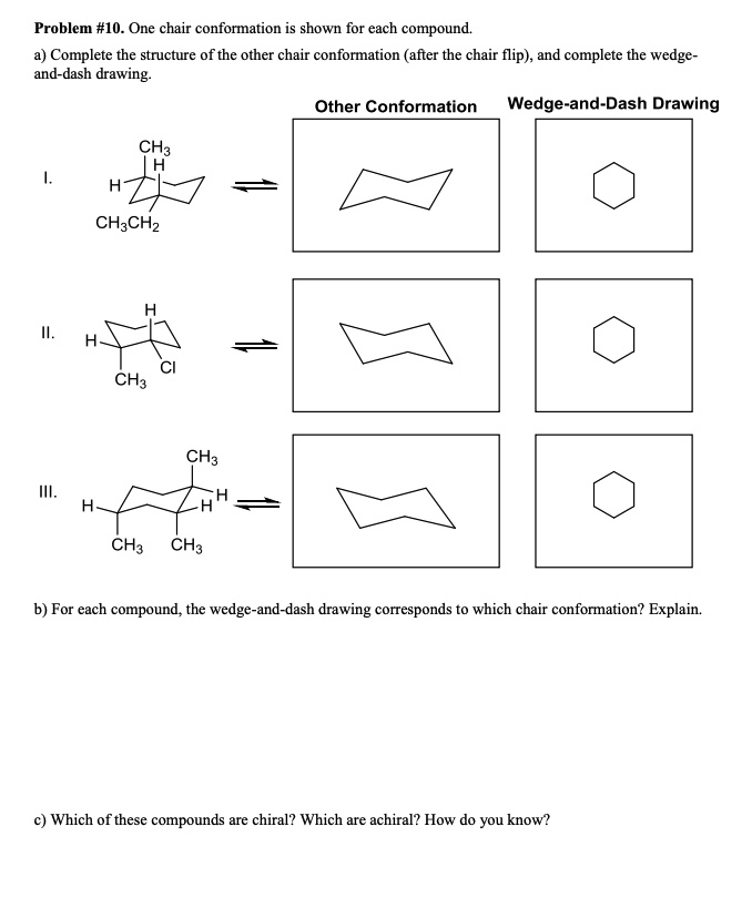 SOLVED: Problem #10: One chair conformation is shown for each compound ...