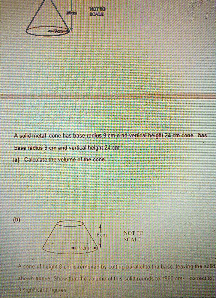 SOLVED: A solid metal cone has a base radius of 9 cm and a vertical ...
