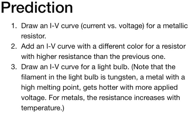 Prediction 1. Draw an I-V curve (current vs. voltage) for a...