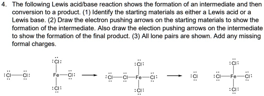 4. The following Lewis acid/base reaction shows the formation of an ...