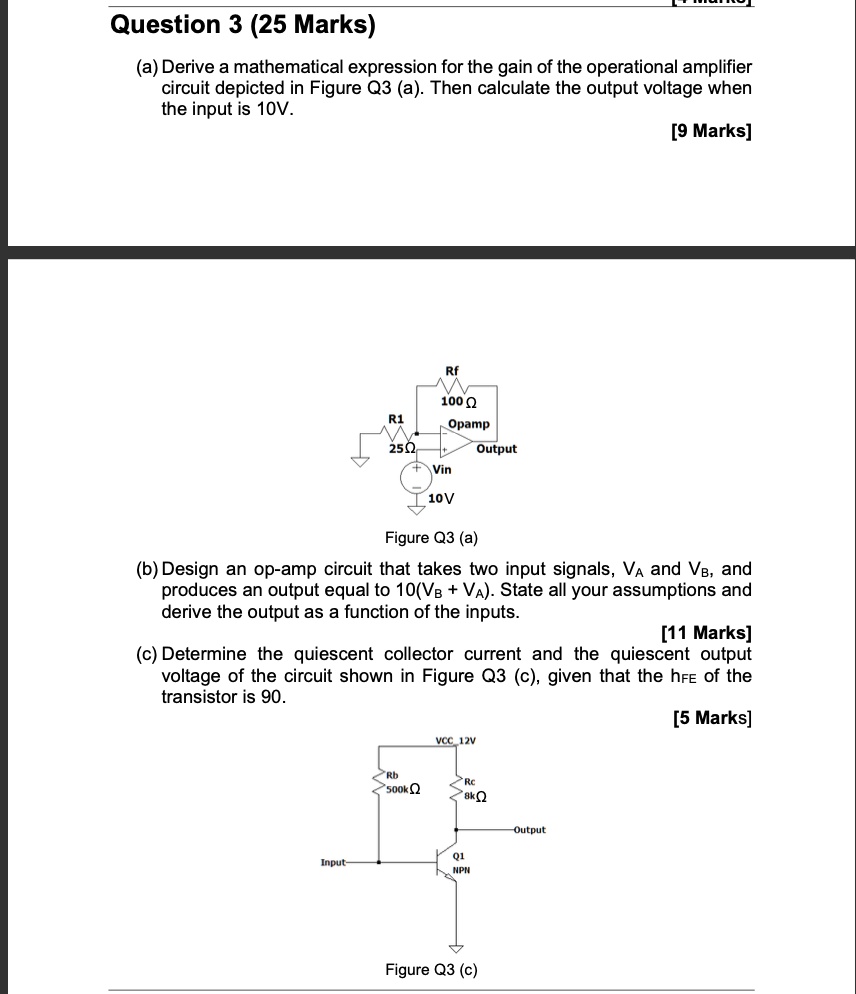 Question 3 (25 Marks) (a) Derive a mathematical expression for the gain of the operational ...