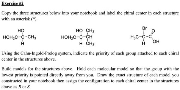 SOLVED: Exercise #2 Copy the three structures below into your notebook and label the chiral ...