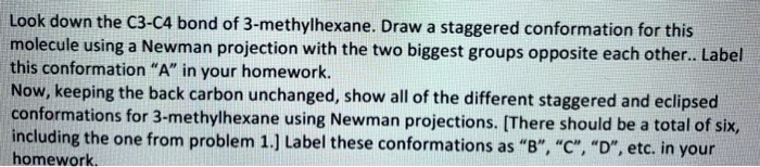 look down the c3 c4 bond of 3 methylhexane draw staggered conformation ...