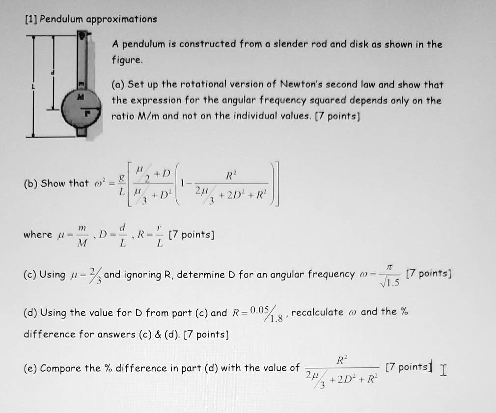SOLVED: [1] Pendulum approximations pendulum is constructed from a ...