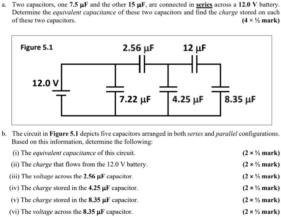 SOLVED: Two capacitors, one 7.5 F and the other 15 uF, are connected in series across a 12.0 V ...