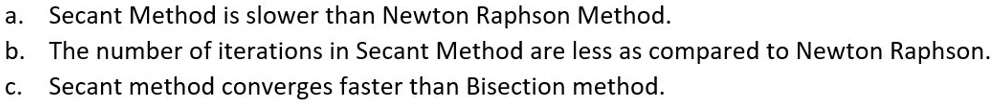 SOLVED: true or false Secant Method is slower than Newton Raphson ...