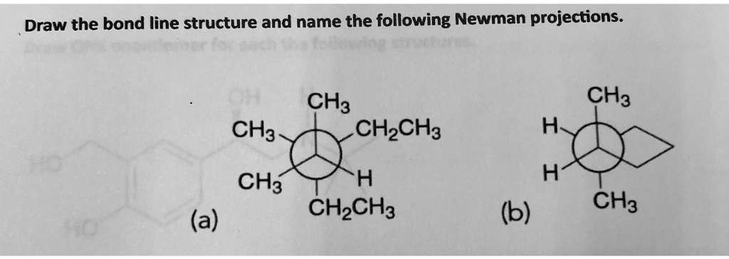 Draw the bond line structure and name the following Newman projections ...