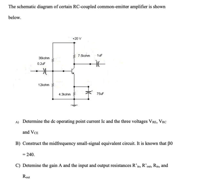SOLVED: The schematic diagram of certain RC-coupled common-emitter amplifier is shown below. A ...