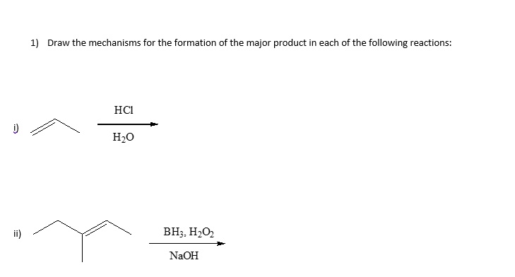 SOLVED: Draw the mechanisms for the formation of the major product in ...