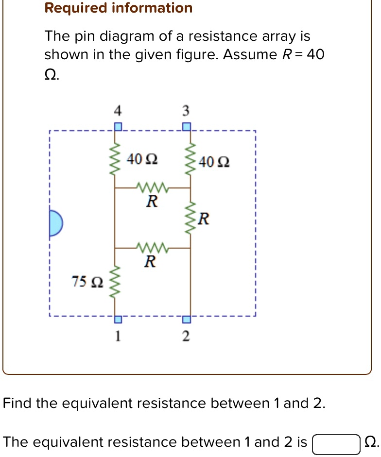 SOLVED: Required information The pin diagram of a resistance array is shown in the given figure ...