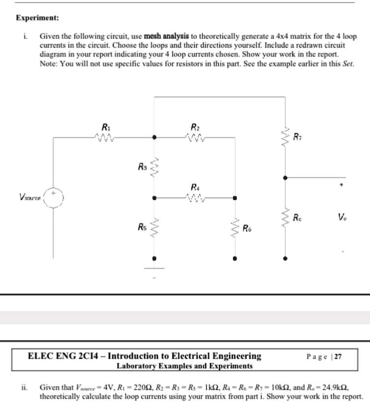 SOLVED: Experiment: 1. Given the following circuit, use mesh analysis to theoretically generate ...