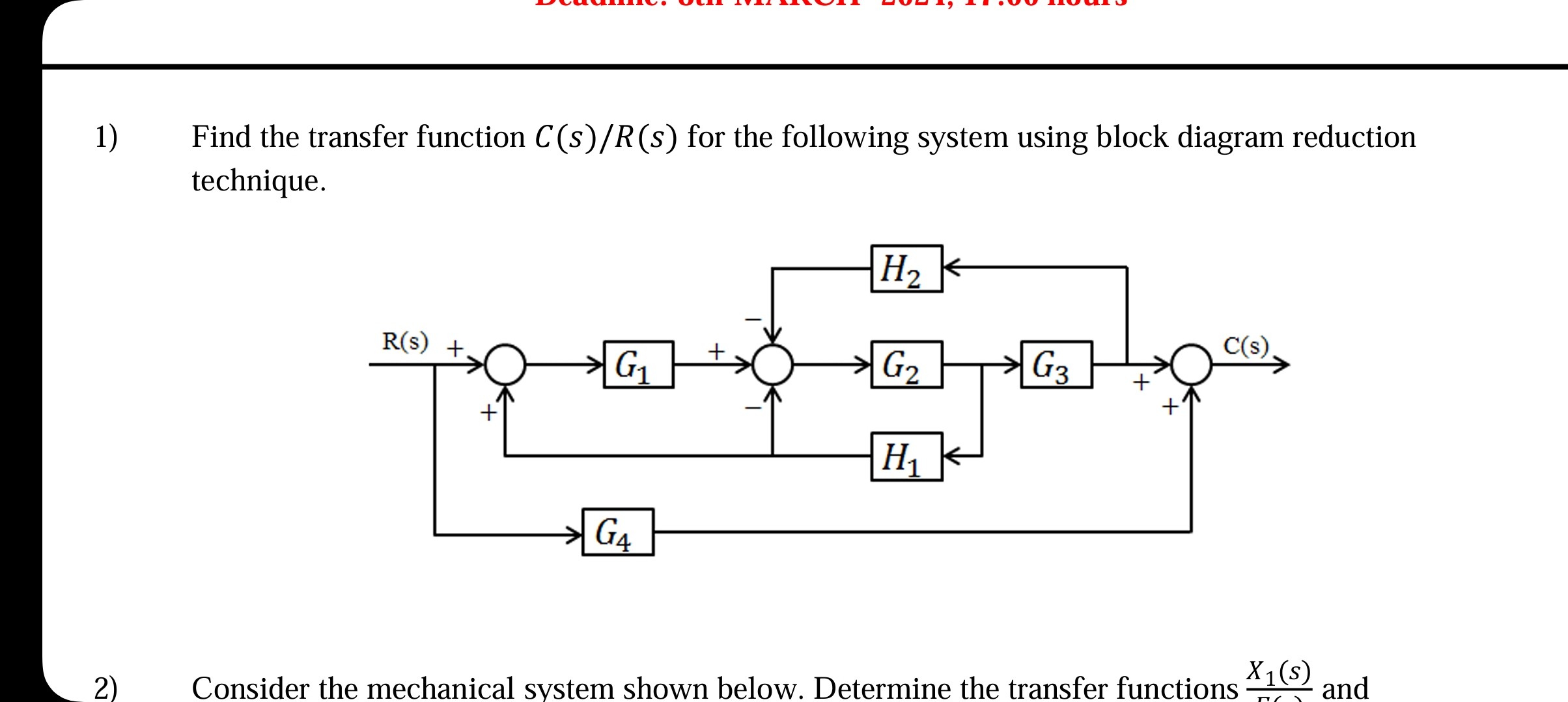 1) Find the transfer function C(s) / R(s) for the following system ...