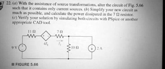 With the assistance of source transformations, alter the circuit of Fig. 5.66 such that it ...