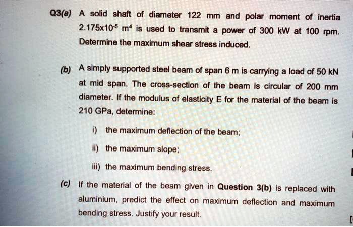 SOLVED: Q3a: A solid shaft of diameter 122 mm and polar moment of ...