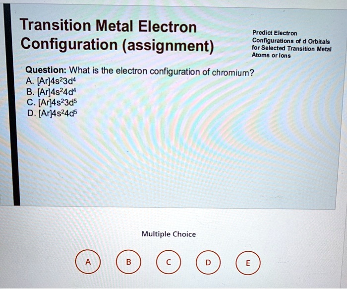 SOLVED:Transition Metal Electron Predict Electron Configuration ...