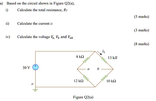 SOLVED: Based on the circuit shown in Figure Q2(a): i) Calculate the total resistance, Rr. (5 ...
