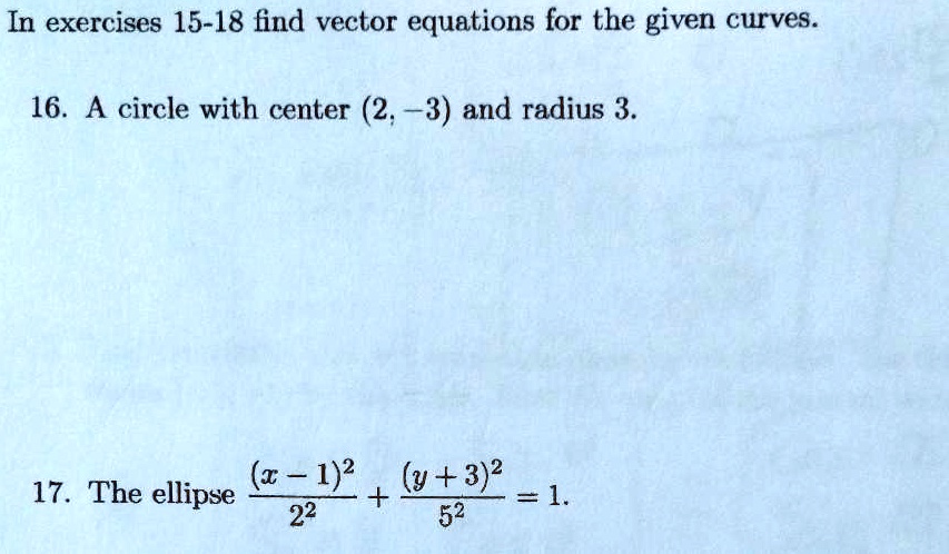 Solved In Exercises 15 18 Find Vector Equations For The Given Curves