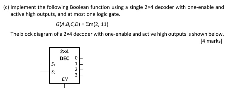 C Implement The Following Boolean Function Using A Single 2x4 Decoder With One Enable And Active