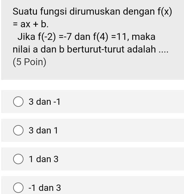 SOLVED: berapa ........ ..... Suatu fungsi dirumuskan dengan f(x) =ax ... SOLVED: berapa ........ ..... Suatu fungsi dirumuskan dengan f(x) =ax ...