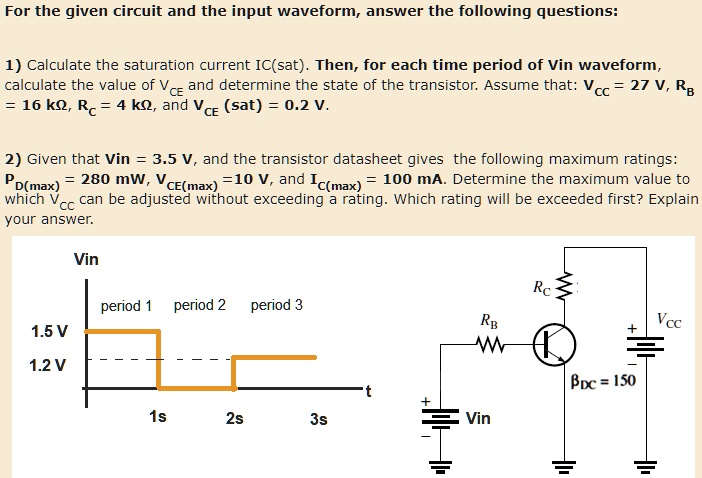SOLVED: For the given circuit and the input waveform, answer the following questions: 1 ...