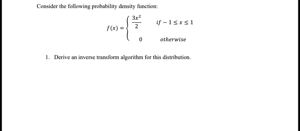 Consider the following probability density function: f(x) = (3x^2)/(2 ...