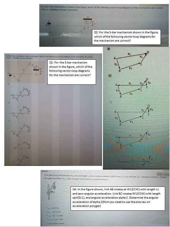 SOLVED: This is a Multiple Answer Question. Q2: For the 5-bar mechanism ...
