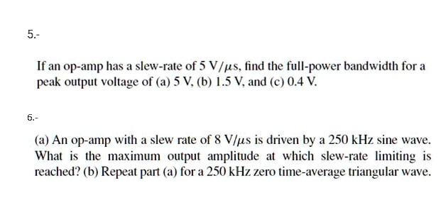SOLVED: If an op-amp has a slew rate of 5 V/s, find the full-power ...