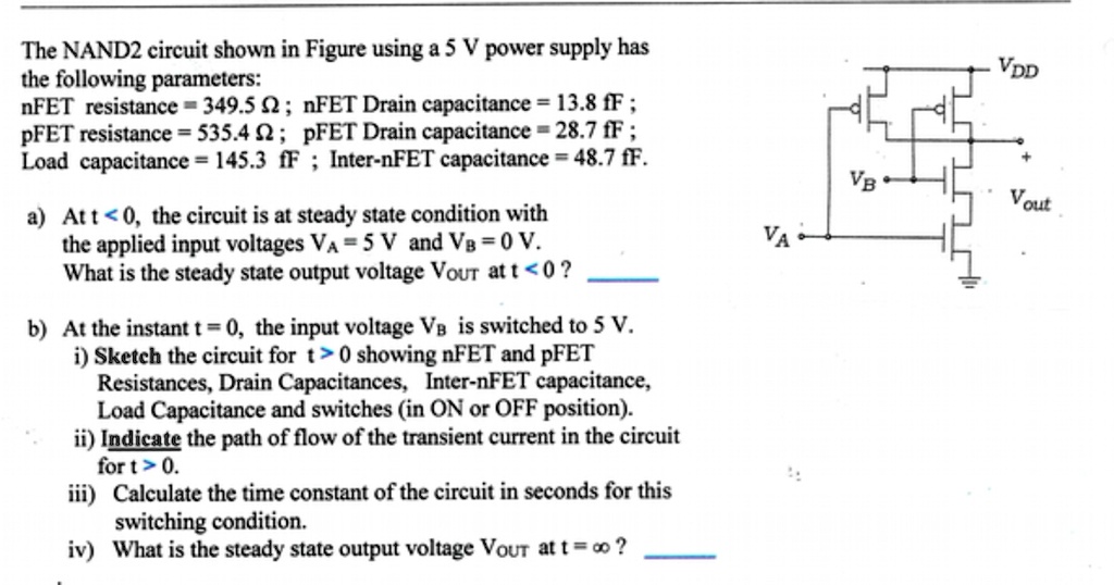 SOLVED: The NAND2 circuit shown in Figure, using a 5 V power supply ...