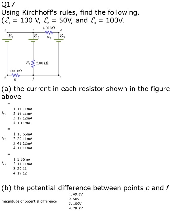 q17 using kirchhoffs rules find the following 100 v 50v and 100v 4wm 300k 20a a the current in ...