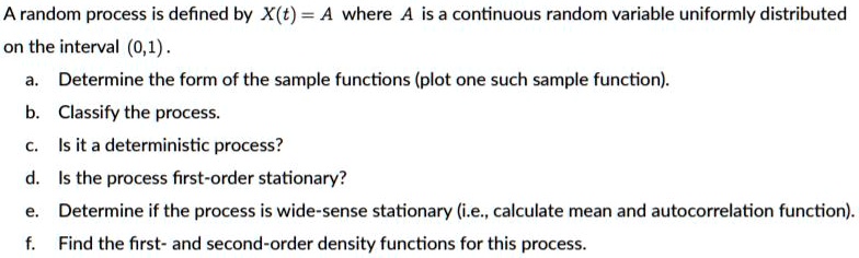 a random process is defined by xt a where a is a continuous random ...