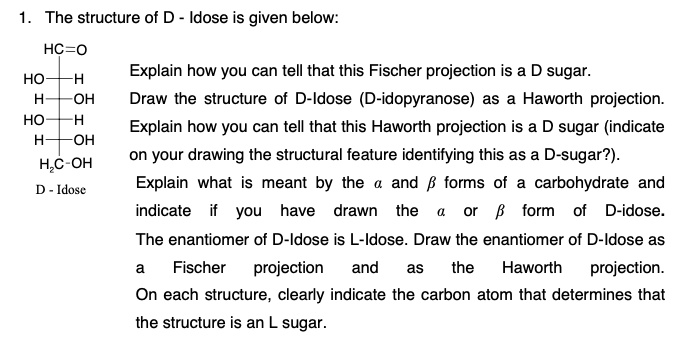 1. The structure of D - Idose is given below: HC=O HO H H OH HO H H OH ...