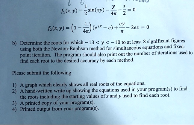 SOLVED: f(x,y) = Zsin(xy) 42 2 = 0 fz(x,y) = (1-4)kez - e) ey 2ex = 0 Determine the roots for ...