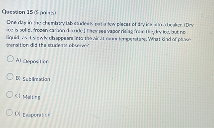 SOLVED: Question 15 (5 points) One day in the chemistry lab students ...