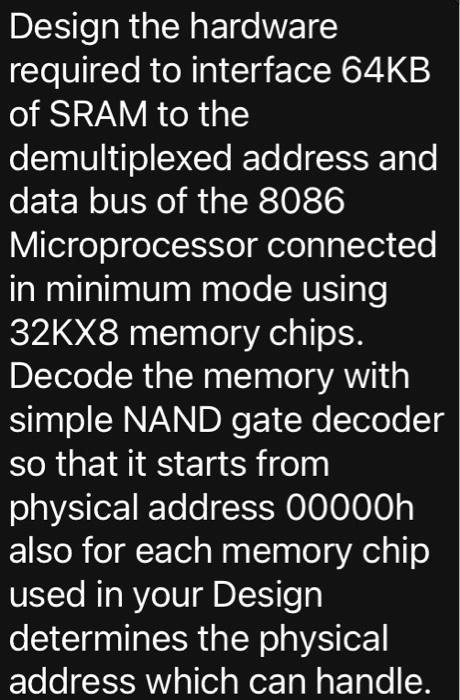 Solveddesign The Hardware Required To Interface 64kb Of Sram To The Demultiplexed Address And 