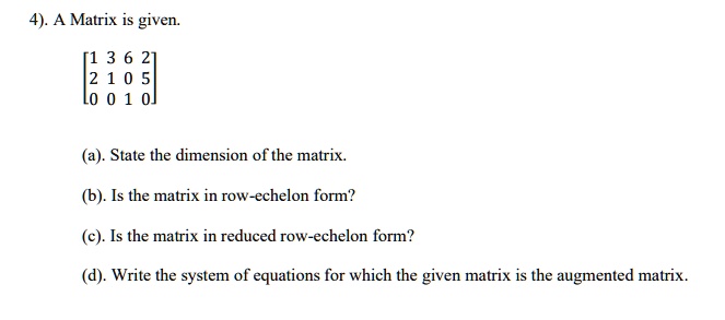 4a matrix is given 3 6 1 0 5 2 0 1 0 a stale the dimension of the ...