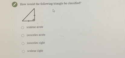SOLVED: How would the following triangle be classified? scalene acute ...