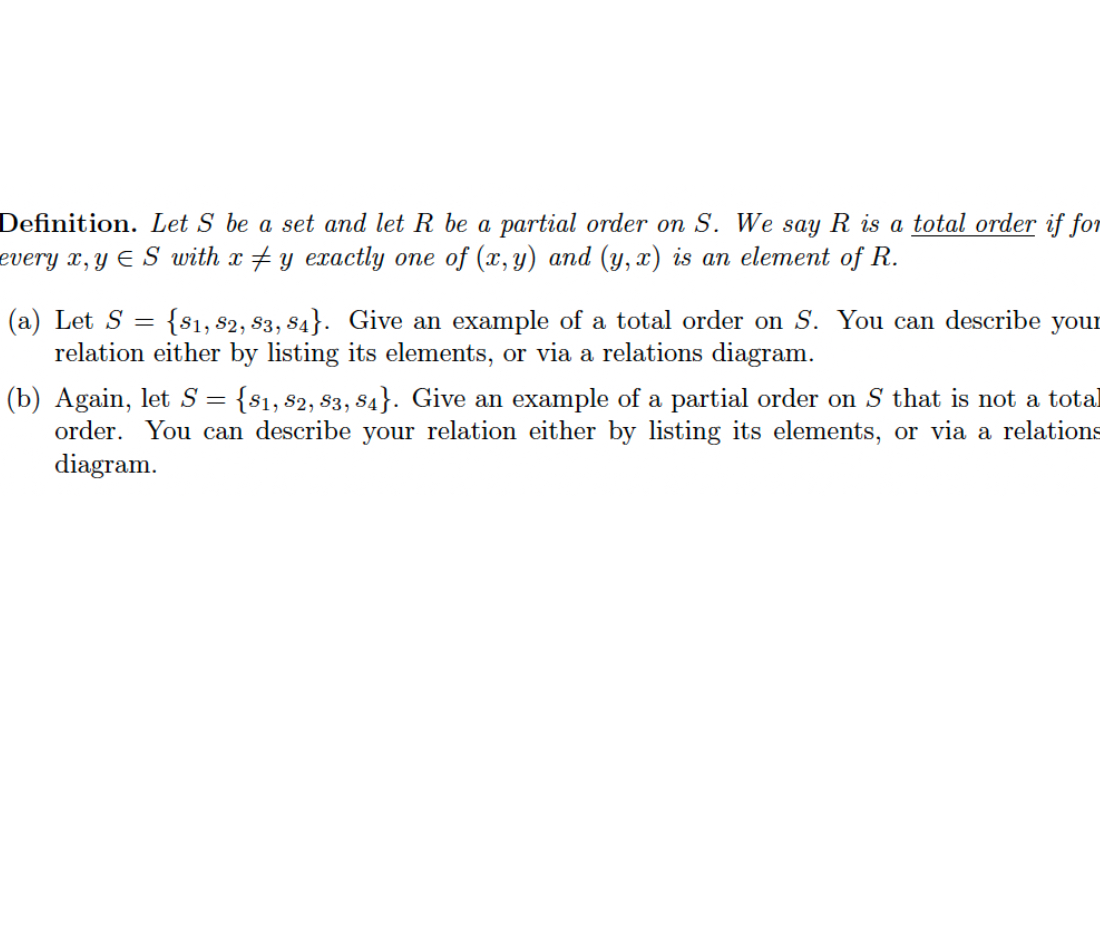 SOLVED: Definition. Let S be a set and let R be a partial order on S. We say R is a total order ...