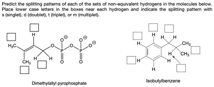 SOLVED: Predict the splitting patterns of each of the sets of non ...