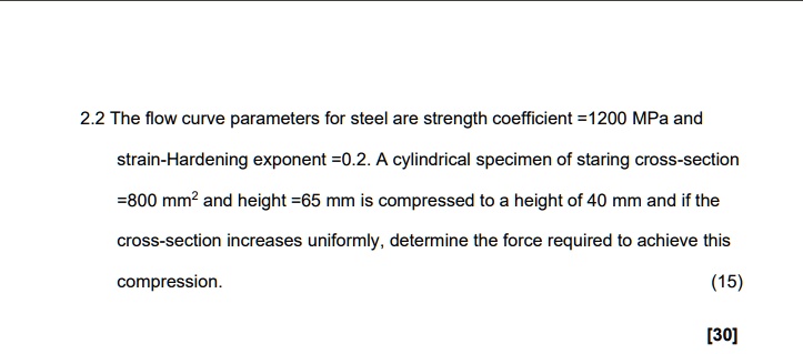 SOLVED: 2.2 The flow curve parameters for steel are strength ...